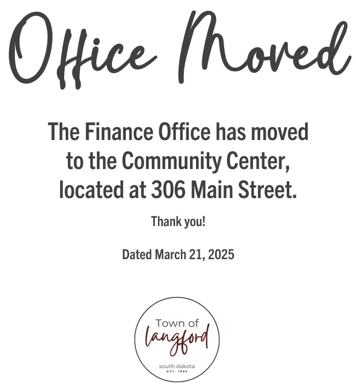 2025 | Office Moved – Finance Office – Langford, South Dakota